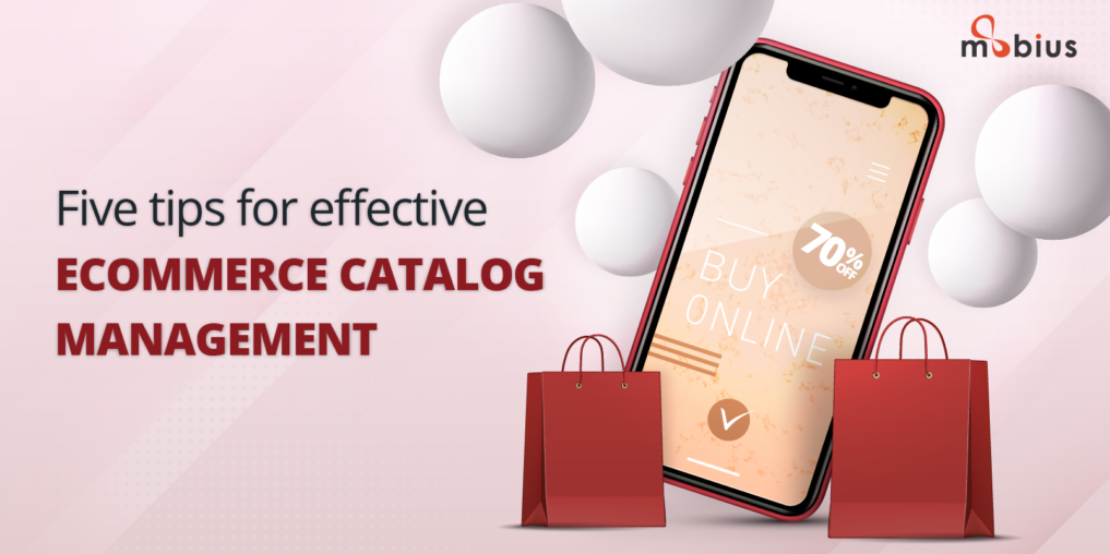 Top 5 Catalog Management Tips | Ecommerce Services | Mobius