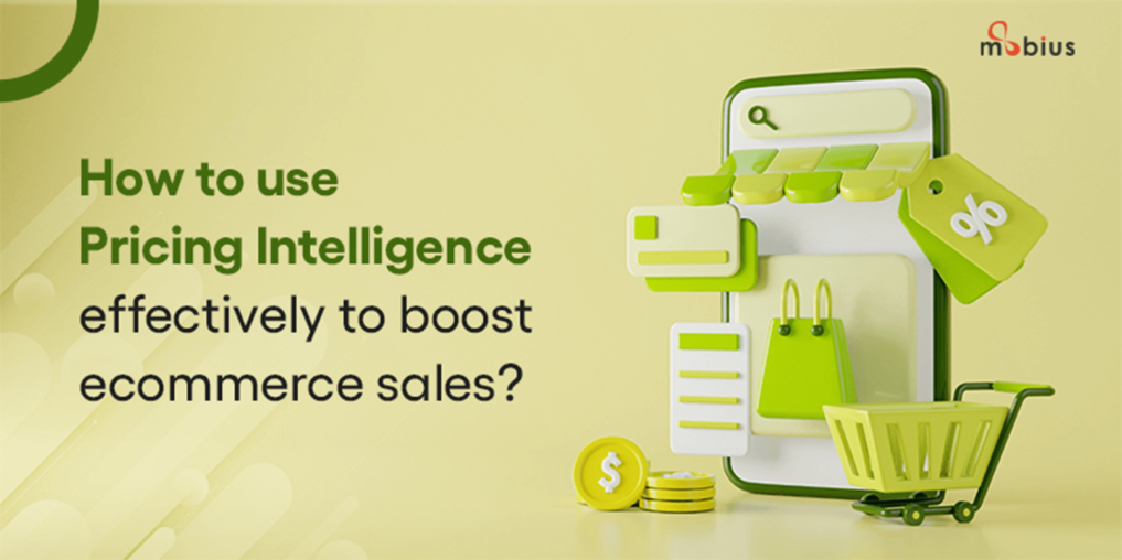How to use pricing intelligence to boost ecommerce sales?