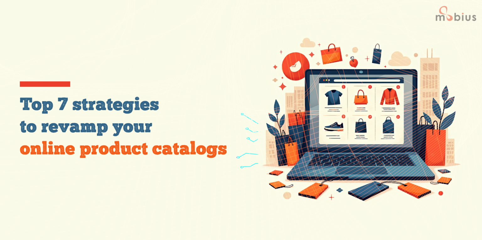 Revamp Product Catalogs | Top 7 Ecommerce Strategies | Mobius